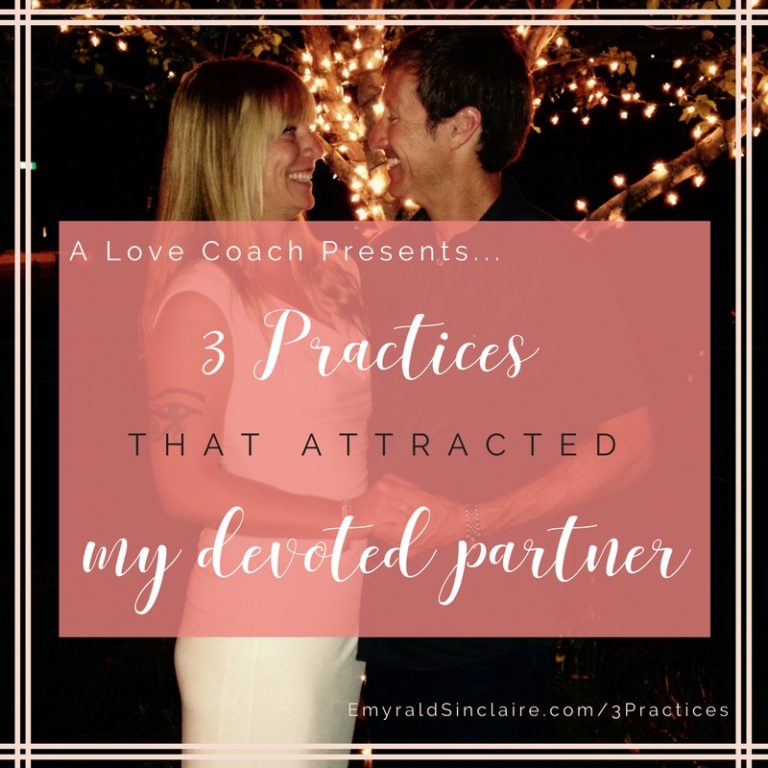 3 Practices That Attracted my Devoted Partner – Emyrald Sinclaire ...