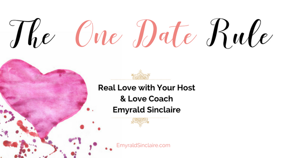 The “One Date” Rule – Emyrald Sinclaire | Spiritual Guide