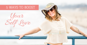 5 Ways to Boost Your Self Love – Emyrald Sinclaire | Spiritual Guide
