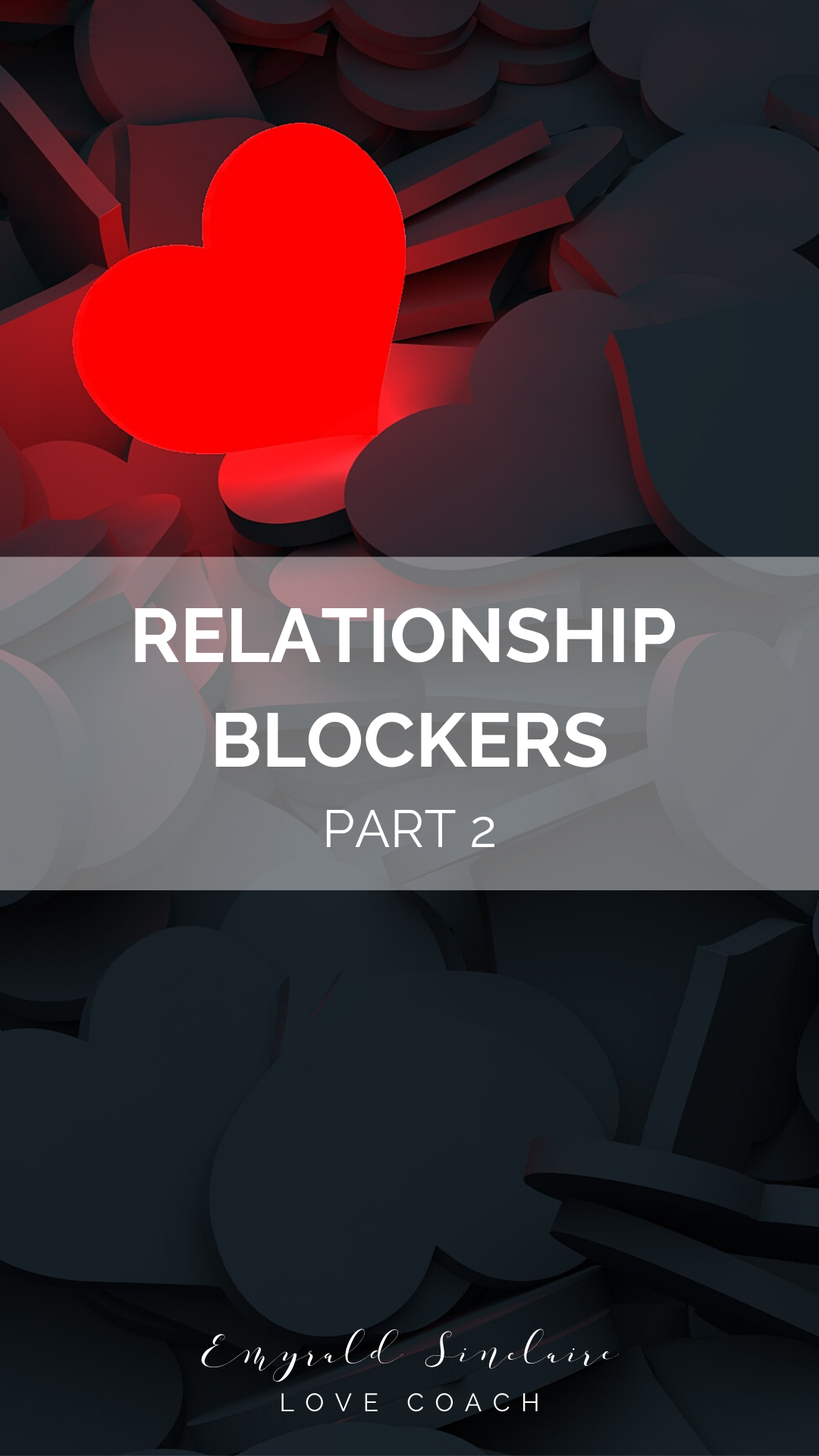 The 5 Relationship Blockers – Emyrald Sinclaire | Spiritual Guide